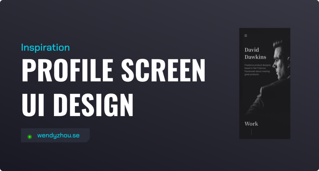Profile Screen UI Design Inspiration – Wendy Zhou